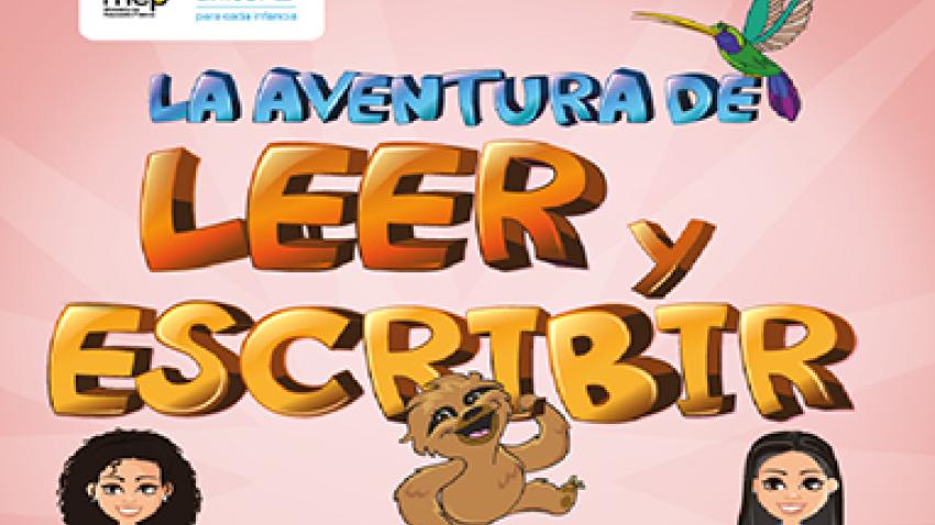 La Aventura de Leer y Escribir | Ministerio de Educación Pública